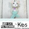 Easy Felt Mer-Cat Plushie Sewing Tutorial for Beginners – Free ...