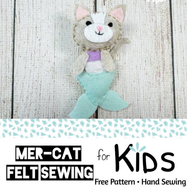 Easy Felt Mer-Cat Plushie Sewing Tutorial for Beginners – Free ...
