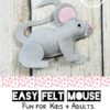 How to Sew an Easy Felt Mouse (or Rat!) Plushie with a Free Printable ...