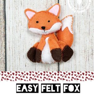 How to Sew an Easy Felt Fox Plushie with a Free Printable Pattern ...