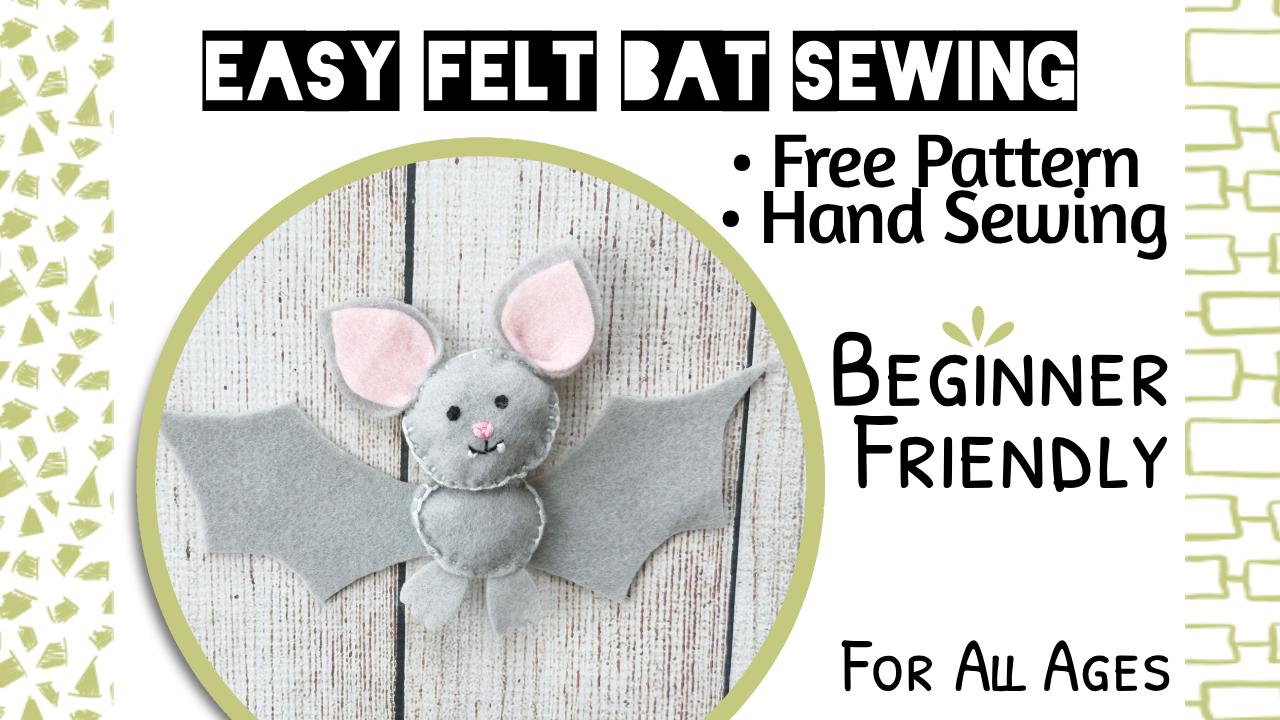 🦇 How to Sew a Cute Felt Bat Plushie – With a Free Printable Pattern ...